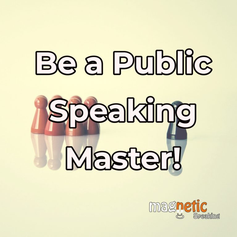 How To Copy The Public Speaking Masters - Magnetic Speaking